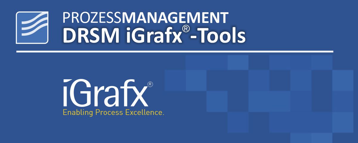 iGrafx – Prozessmanagementsoftware – DRSM GmbH